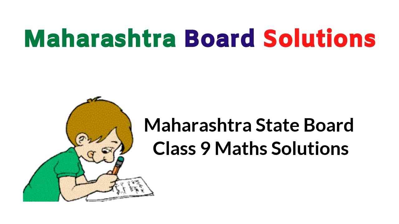 Maharashtra State Board Class 9 Maths Solutions Digest Part 1 2 